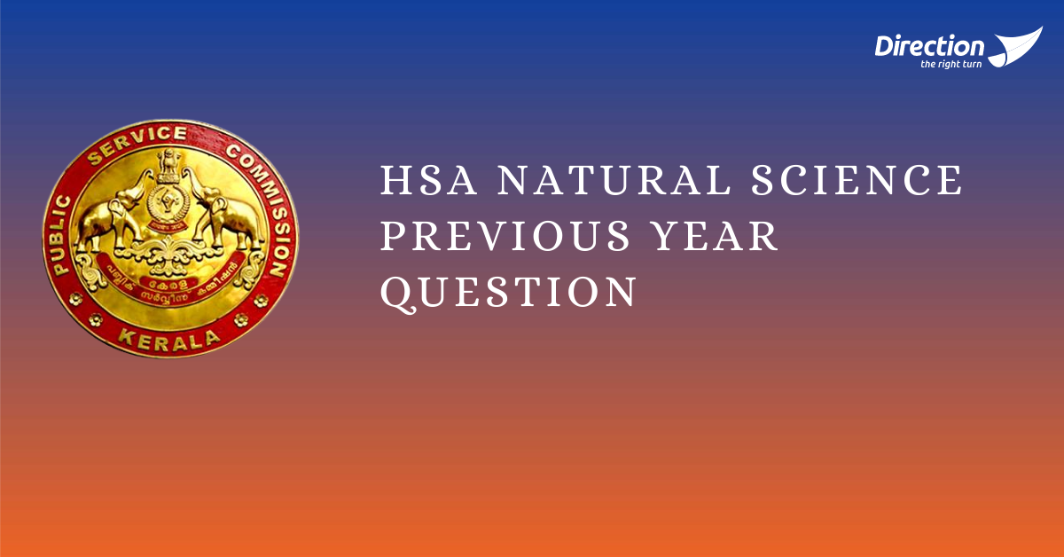 HSA Natural Science - Previous Year Questions - Direction E-learning