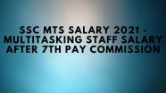 SSC MTS Salary 2021 Multitasking Staff Salary After 7th Pay