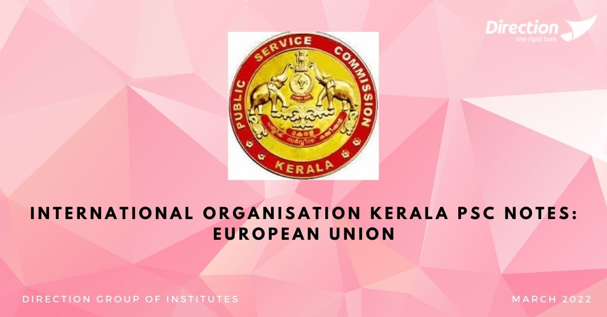 International Organisation Kerala PSC Notes: European Union - Direction ...